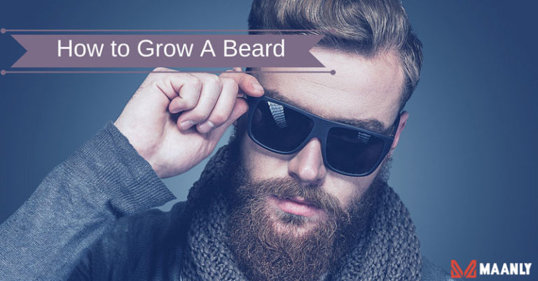 How to Grow a Beard (Thicker, Fuller, & Faster) - The Ultimate Guide
